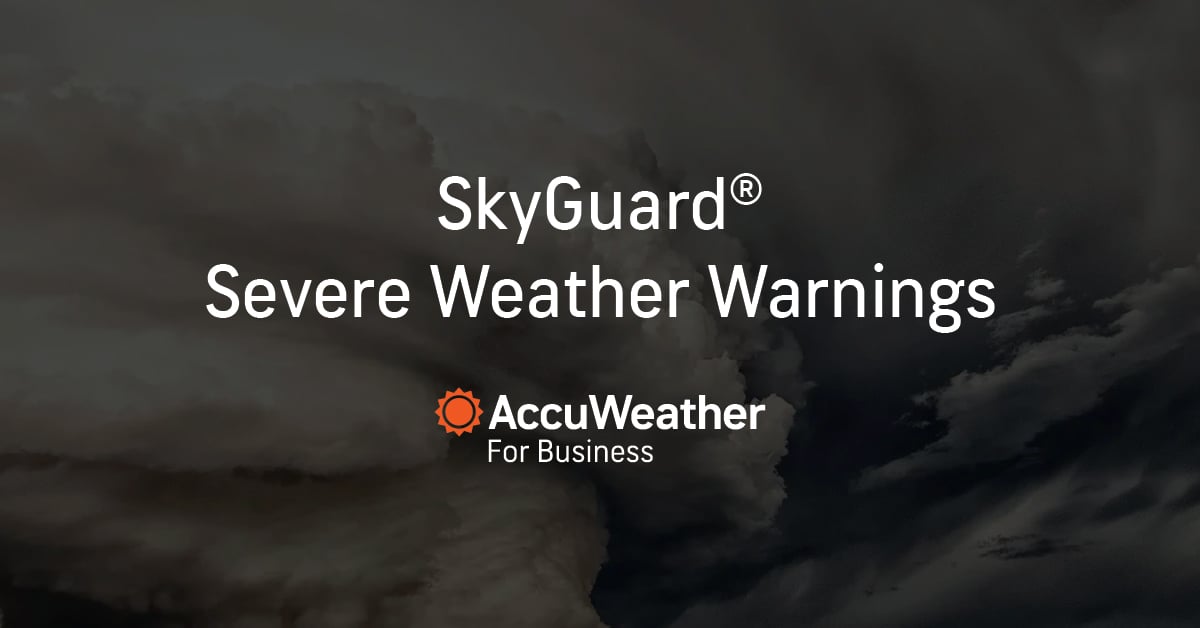 Severe Weather Warnings For Business | AccuWeather SkyGuard®